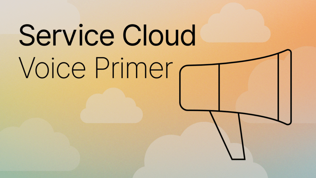 Service Cloud Voice Primer | Ateko