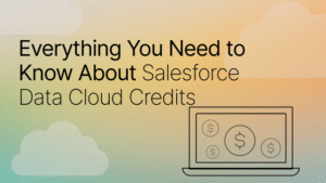 Everything You Need to Know About Salesforce Data Cloud Credits | Ateko